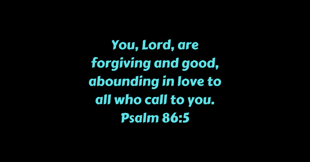 Bible Verse Psalm 86:5 - Psalm 865 - Posters and Art Prints | TeePublic