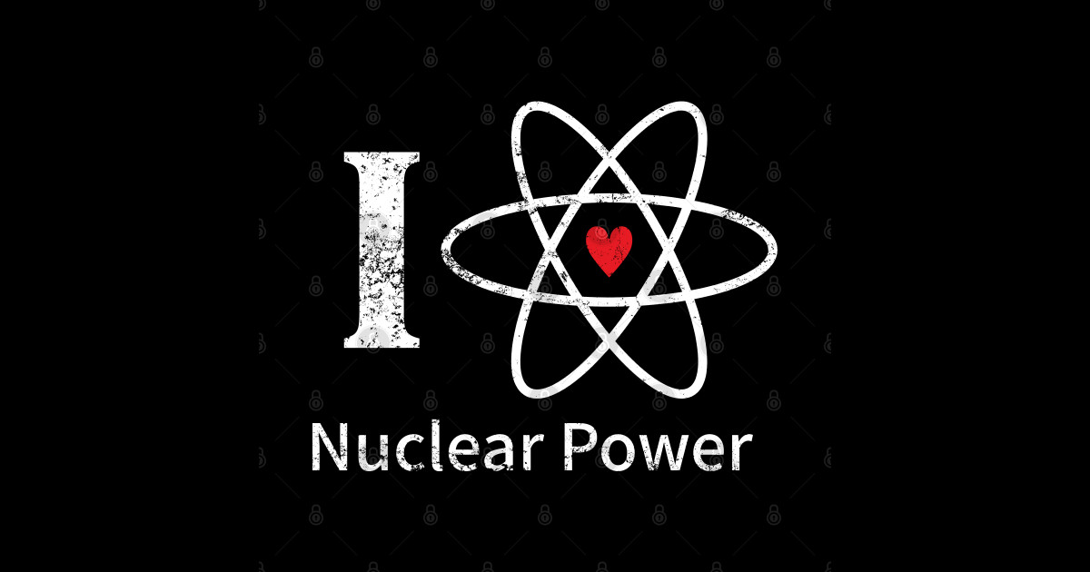 "I LOVE NUCLEAR POWER" - Nuclear Power - Sticker | TeePublic
