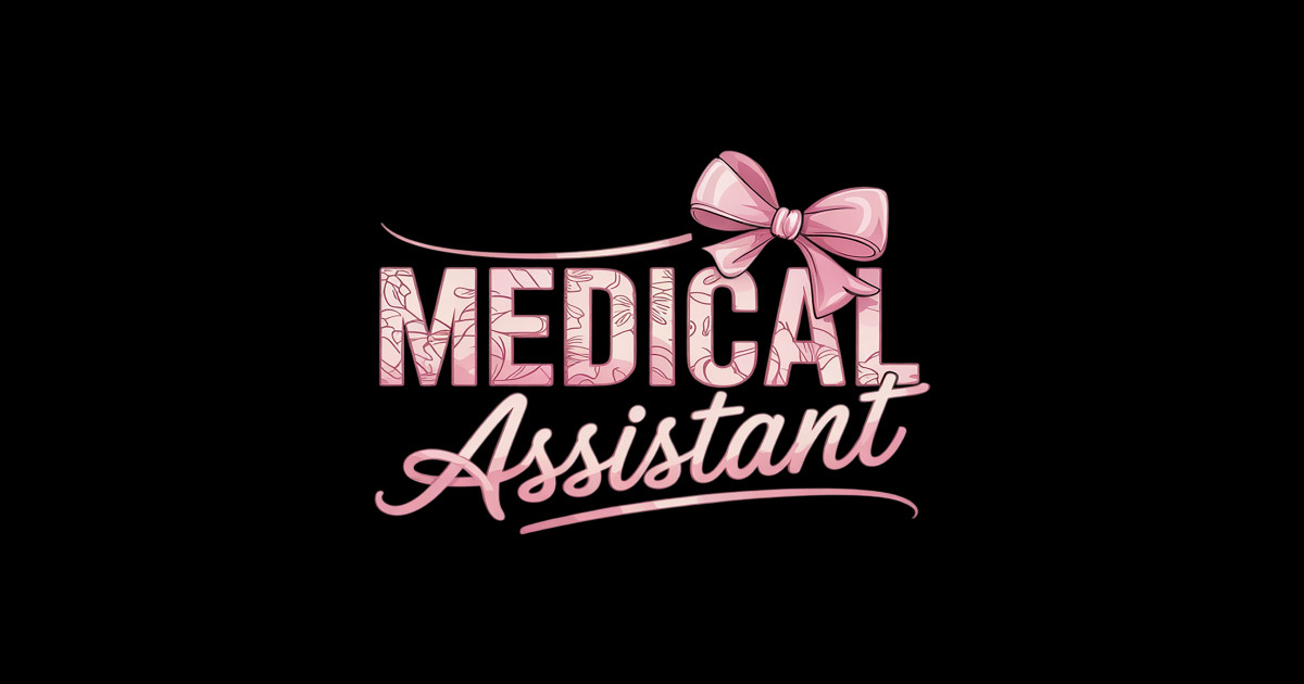 Medical Assistant Floral Pink Coquette Bow Mothers Day - Medical ...