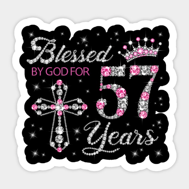 Blessed By God For 57 57Th For - Blessed By God - Sticker | TeePublic