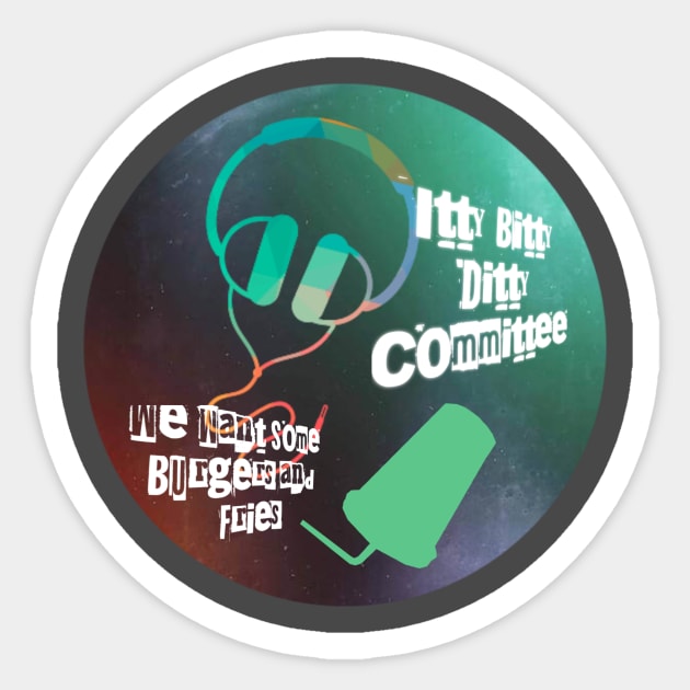 Itty Bitty Ditty Committee - Bobs Burgers - Sticker | TeePublic