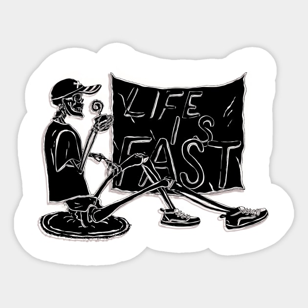 Life Is Fast - Life - Sticker | TeePublic