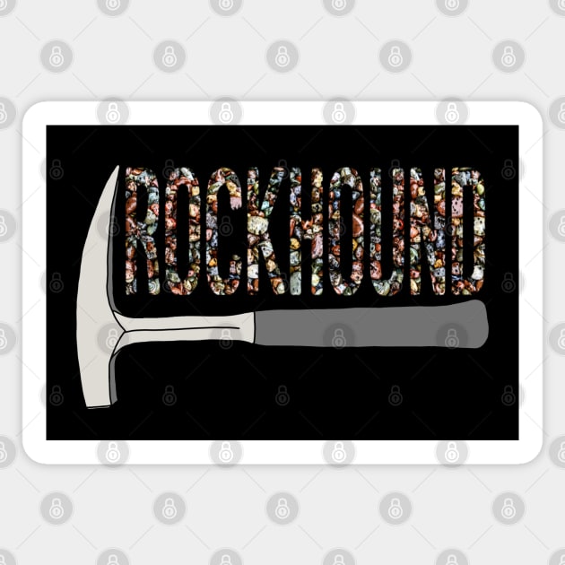 Rockhound Rock Pick Geology Hammer Rockhounding - Rockhound - Sticker ...