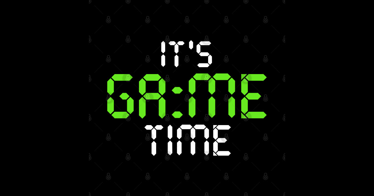 It's Game Time Gamer Tees - Gamer - T-Shirt | TeePublic