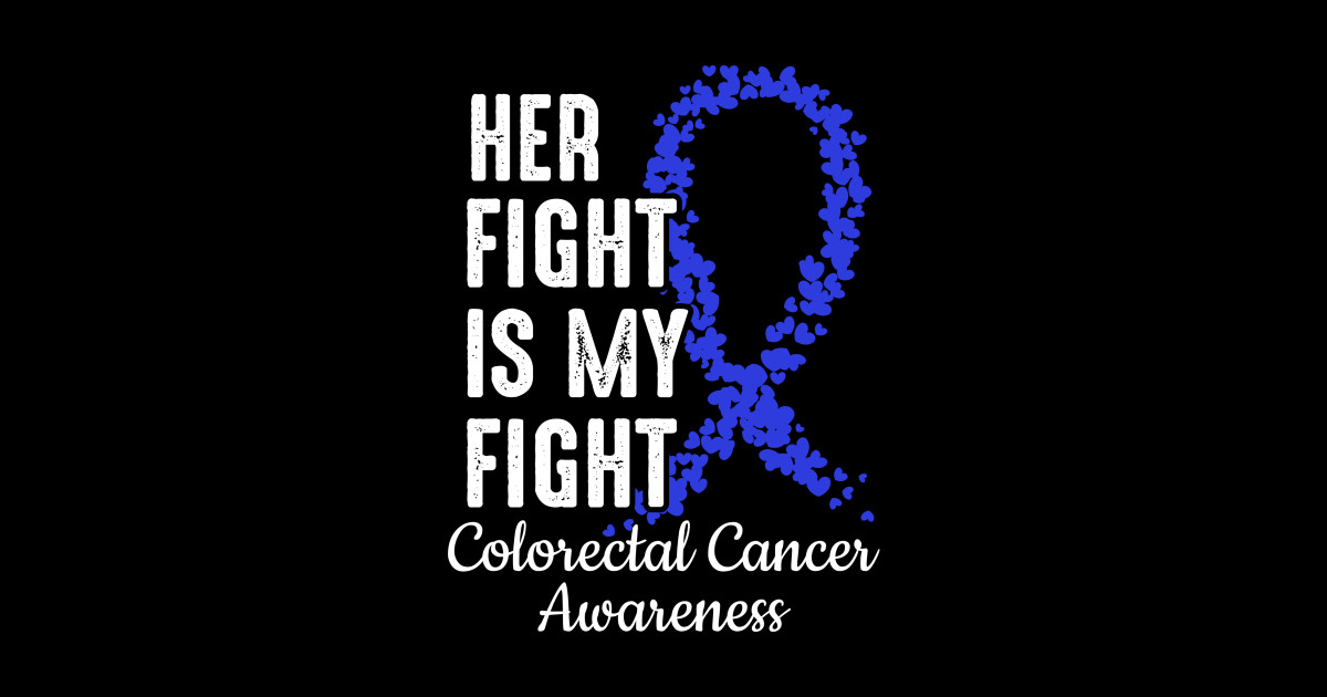 Colorectal Cancer Awareness Month Colon Cancer Survivor - Colorectal ...