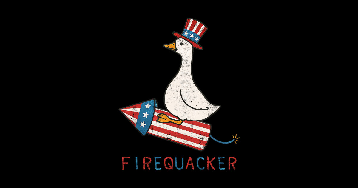 Funny Goose Fourth Of July Firequacker 4th Of July Patriotic - Goose ...
