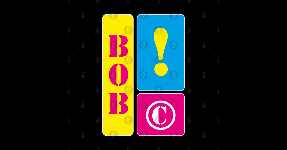My name is Bob - Bob - Sticker | TeePublic