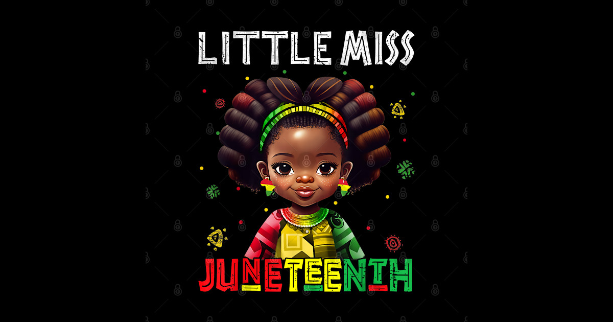 Little Miss Juneteenth Black Girl Melanin Cute Toddler Kids ...