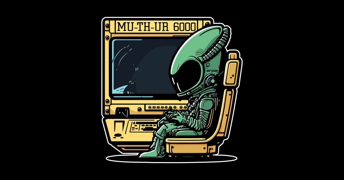 Alien MU-TH-UR 6000 - Alien - T-Shirt | TeePublic