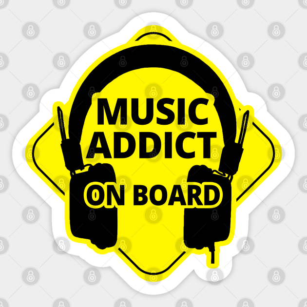 Music Lover On Board - The Music Addict - Music Addict - Sticker ...