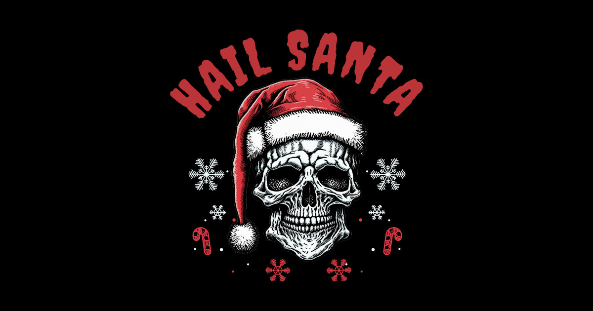 hail santa- santa skull - Christmas - Posters and Art Prints | TeePublic