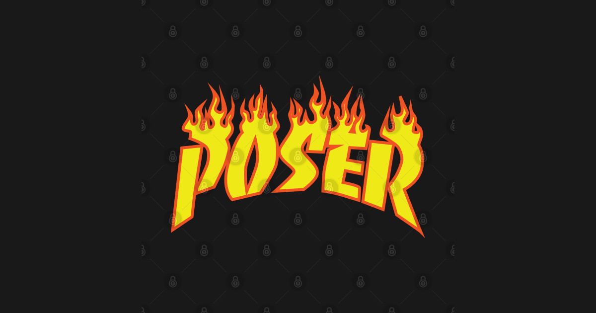 Poser - Poser - T-Shirt | TeePublic