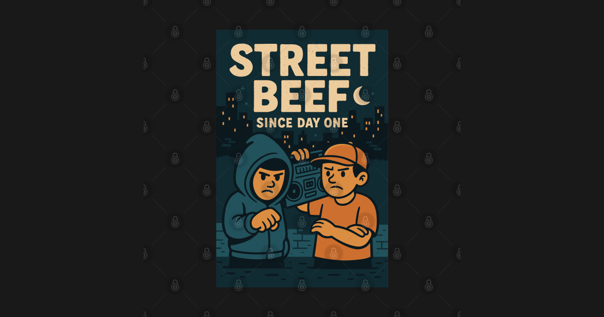Street Beef Since Day One - Whats Beef - T-Shirt | TeePublic
