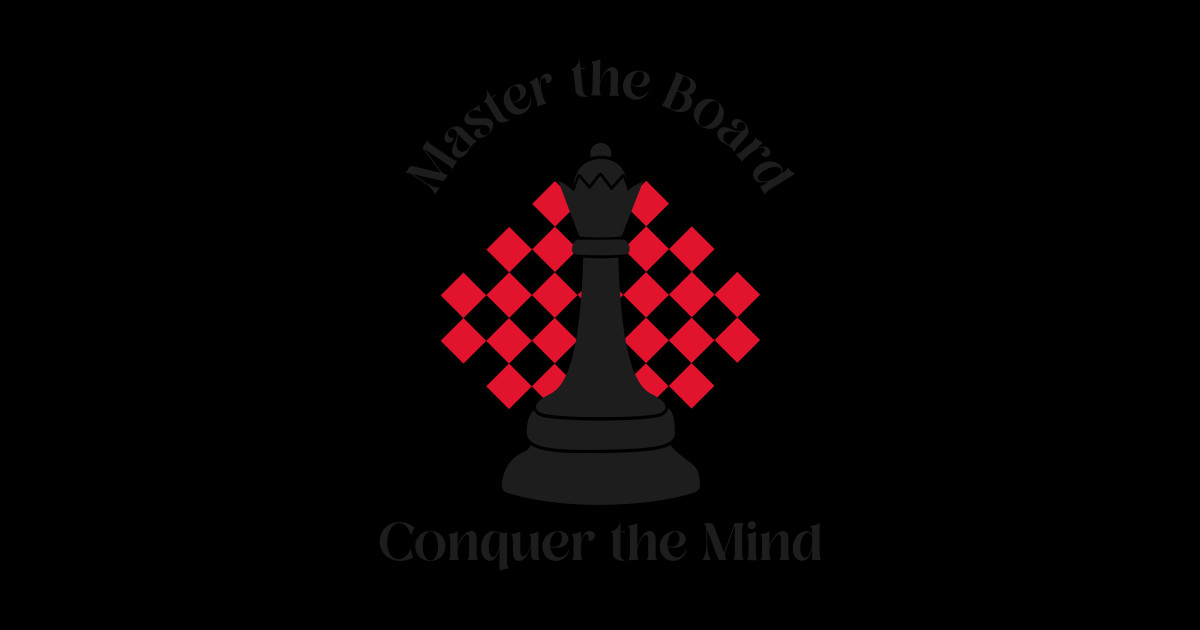 Master the Board, Conquer the Mind Chess - Chess - Sticker | TeePublic