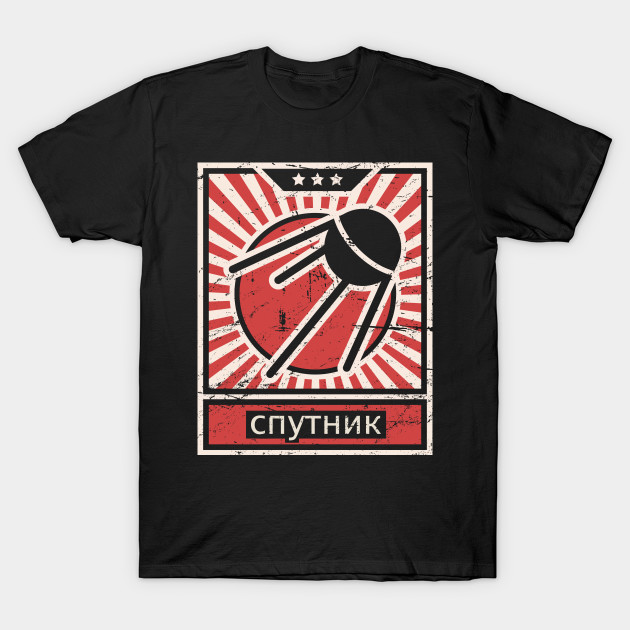 "Sputnik" Vintage Space Race Propaganda Poster - Sputnik - T-Shirt ...