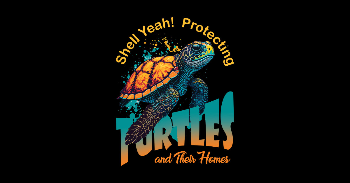 Shell Yeah!: Protecting Turtles and their Homes - Turtle Marine Nature ...