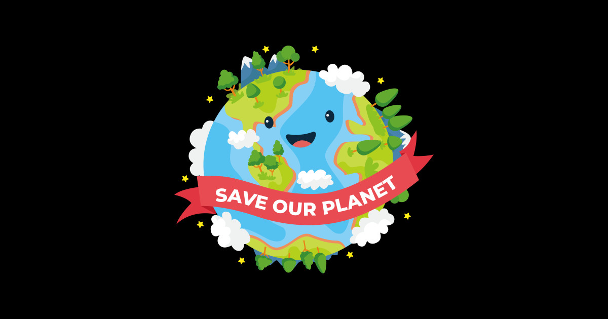 SAVE OUR PLANET environmental protection - Environment Protection ...