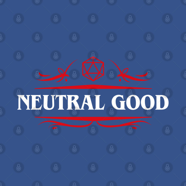 Neutral Good Alignment Dungeons Crawler and Dragons Slayer RPG ...