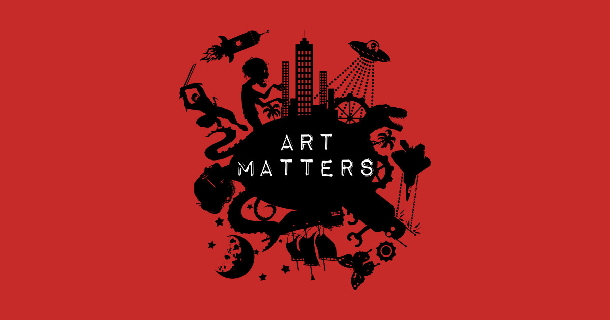Art Matters - Artsy - T-Shirt | TeePublic