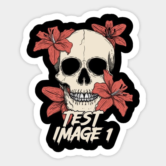 test image 1 - Test - Sticker | TeePublic