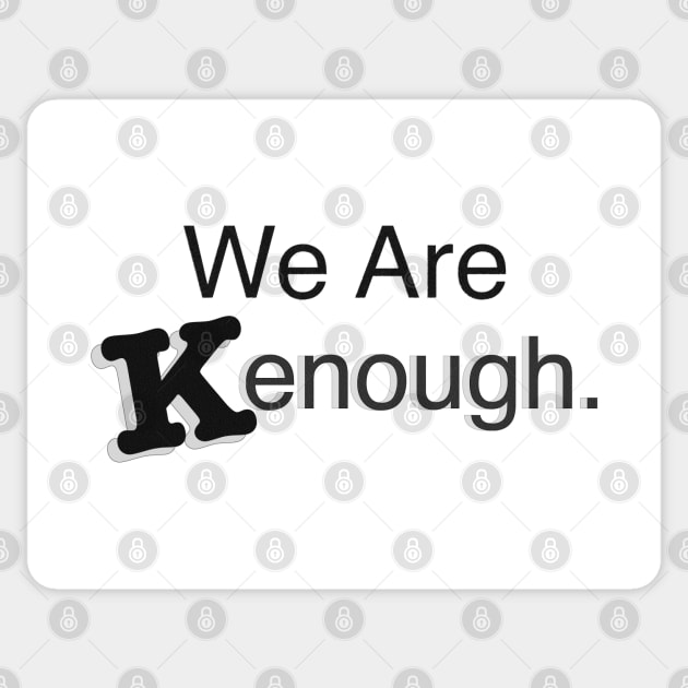 Im kenough font - Barbenheimer - Sticker | TeePublic