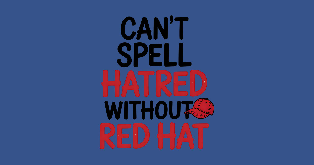 Cant Spell HATRED without RED HAT - NO KINGs - No Kings - Hoodie ...