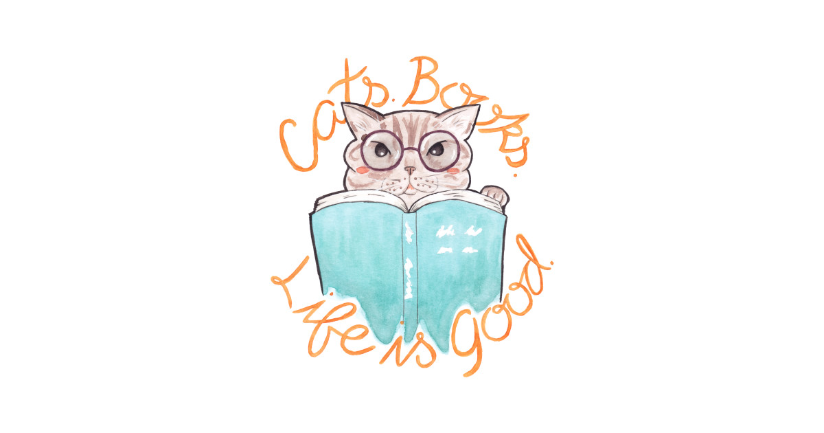 Books. Cats. Life is Good - Cat - T-Shirt | TeePublic