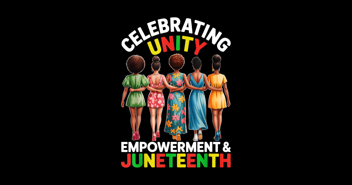 Celebrating Unity Empowerment And Juneteenth - Unisex - Sticker | TeePublic