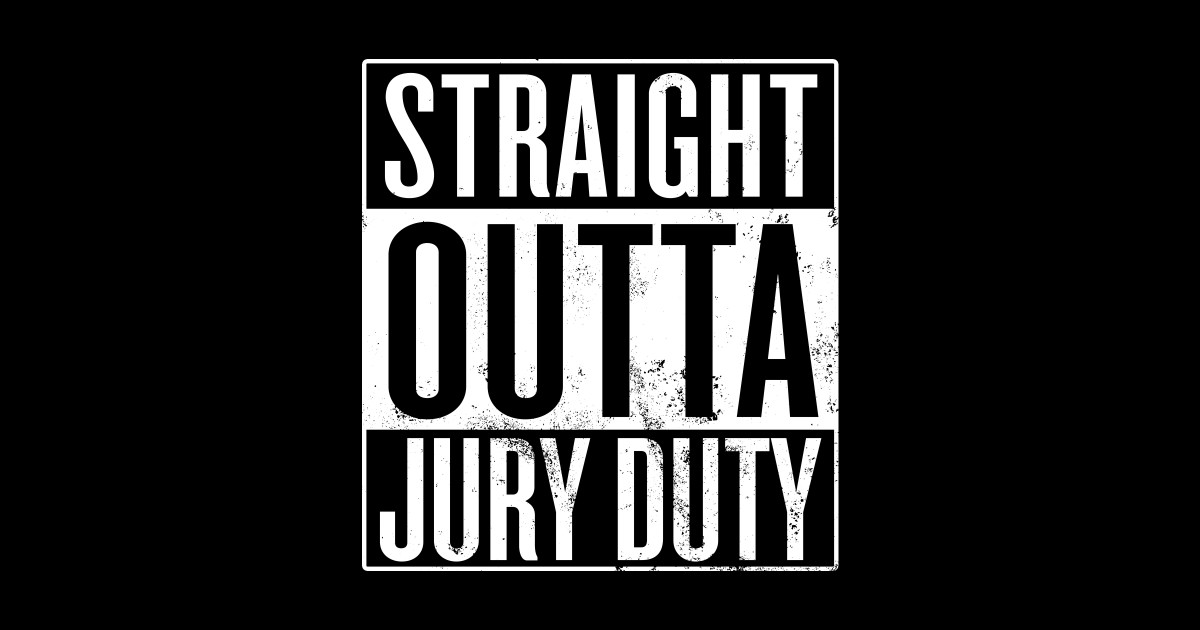 Straight Outta Jury Duty - Jury Duty - Sticker | TeePublic