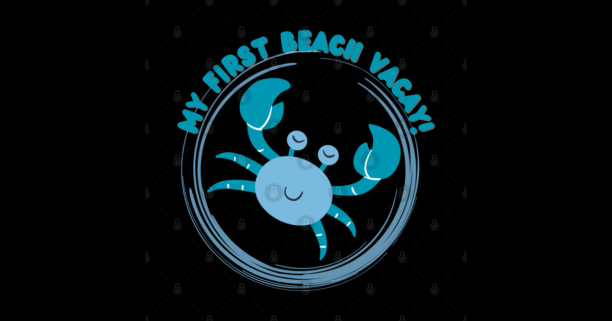 My First Beach Vacay - Blue Crab - First Beach Vacation - Sticker ...