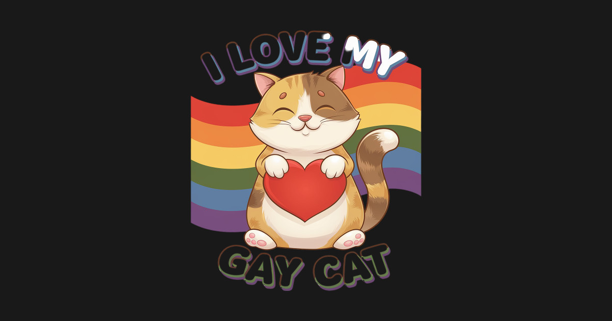 LGBT Ally Cat Pride Rainbow Kitten Funny I Love My Gay Cat - Lgbt Ally ...