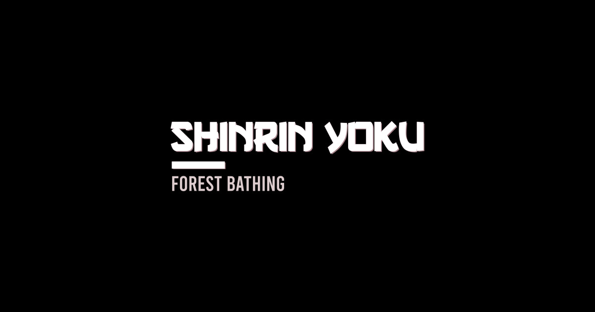 Shinrin Yoku forest bathing - Shinrin Yoku - Sticker | TeePublic