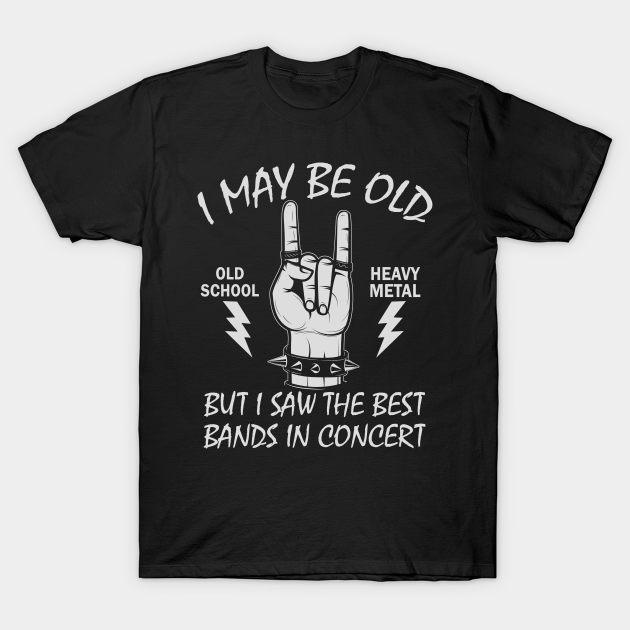 Birthday Gift Idea for Old Heavy Metal Fans - Birthday - T-Shirt ...