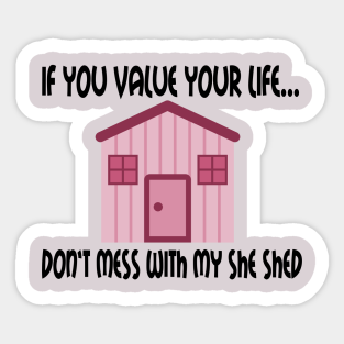 Shed Life Stickers for Sale | TeePublic