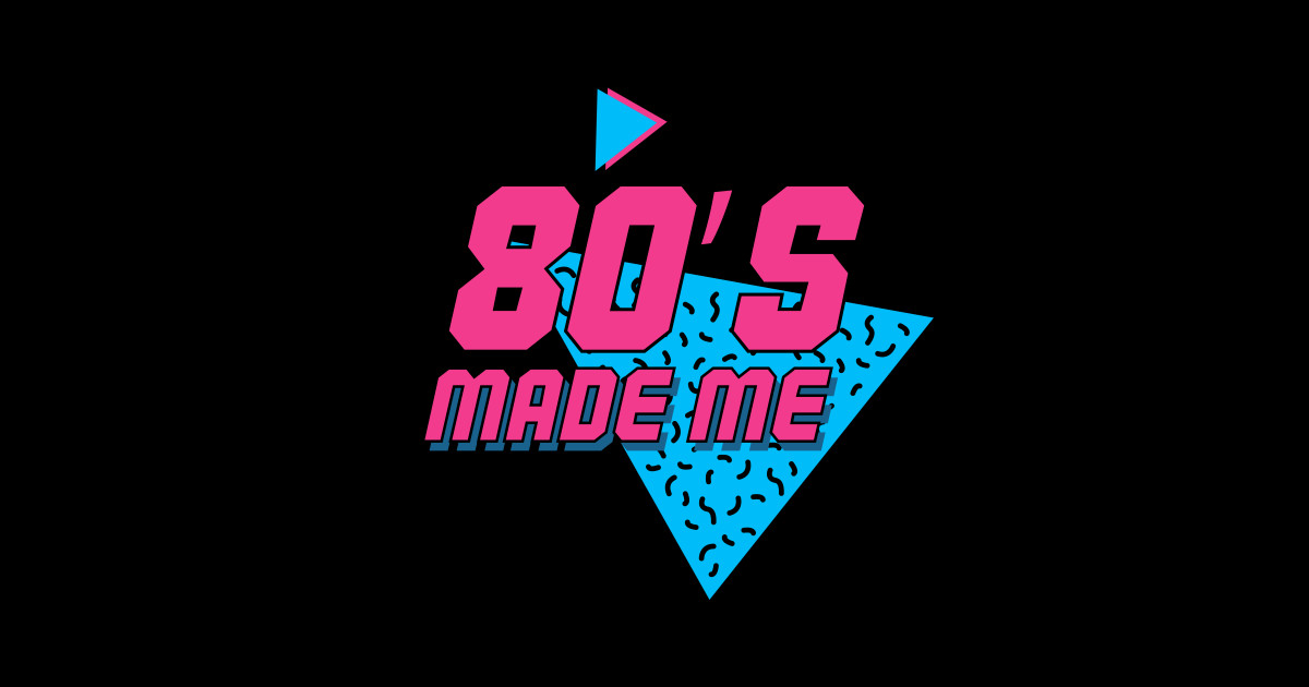 80's Kid - 80's Made Me - Vintage Old School Style - 80s Kid - Sticker ...