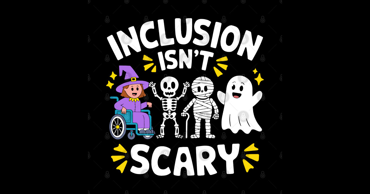 Inclusion Isn't Scary Halloween - Slp Halloween - Sticker | TeePublic