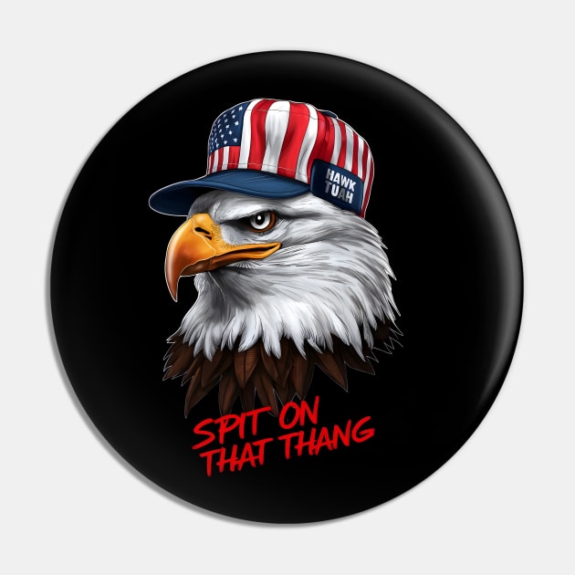 Hawk tuah spit on that thang 2024 - Tawk Tuah - Pin | TeePublic