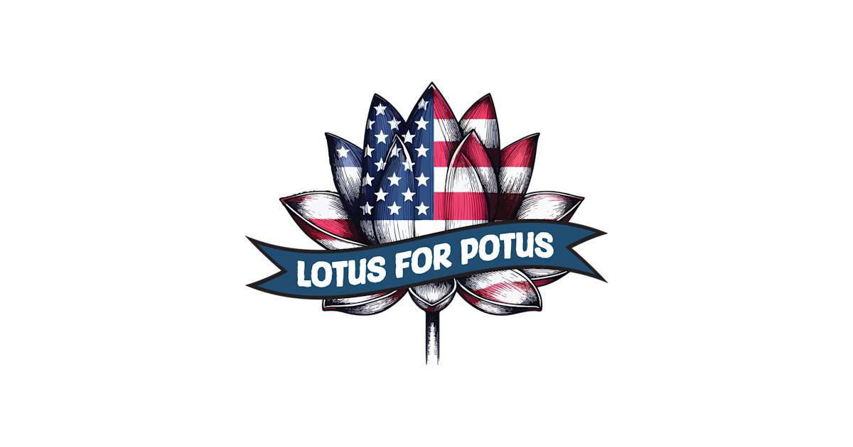Lotus For Potus Kamala Harris President 2024 Election - Lotus For Potus ...