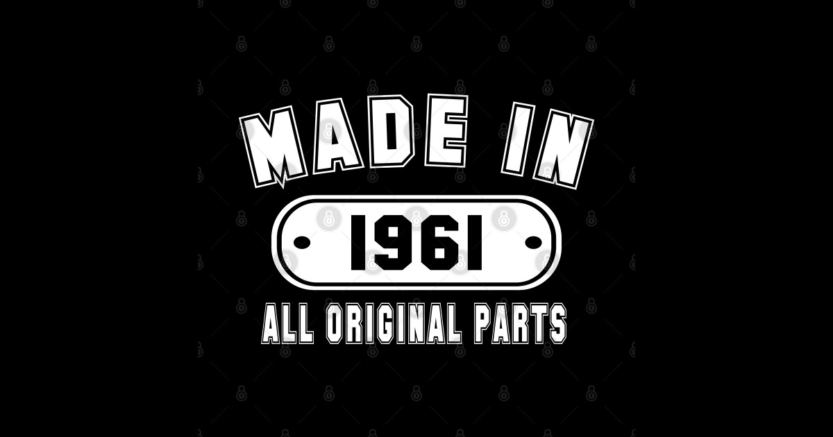 Made In 1961 All Original Parts - Made In 1961 All Original Parts ...