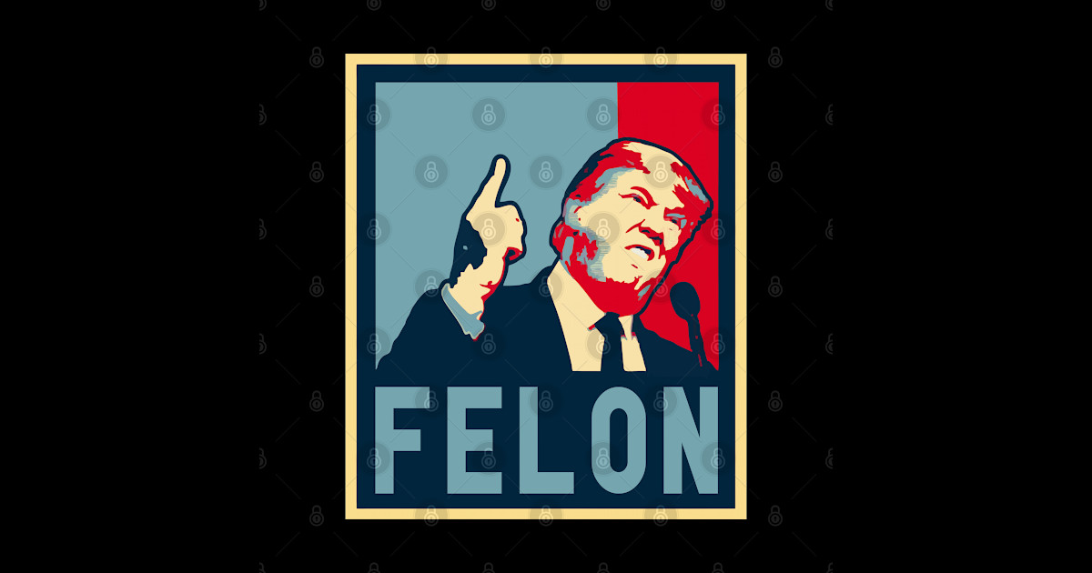 Trump is a convicted felon - Trump Felon - Sticker | TeePublic