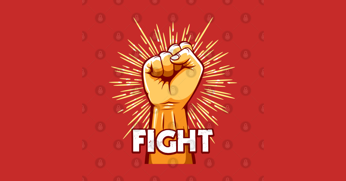 Emblem of Raised Fist and wording Fight. - Fight Fist Protest ...