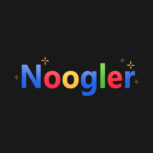 Noogler New Google Employee - Noogler - T-Shirt | TeePublic