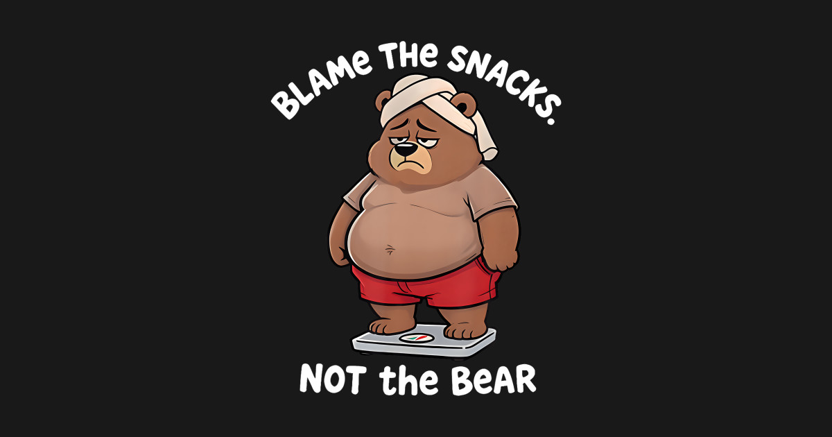 Blame The Snacks Not The Bear Chunky Gym GrumWorkout - Funny Workout ...