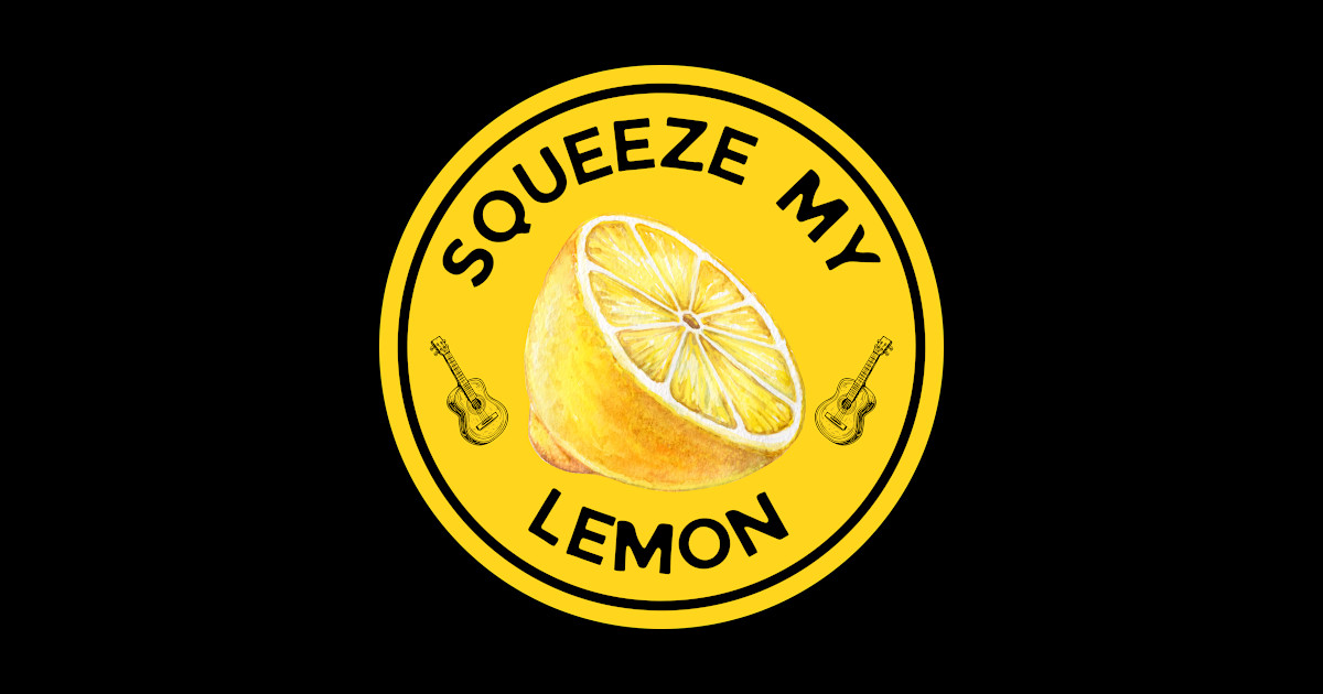 Squeeze My Lemon Sticker - Squeeze My Lemon - Sticker | TeePublic