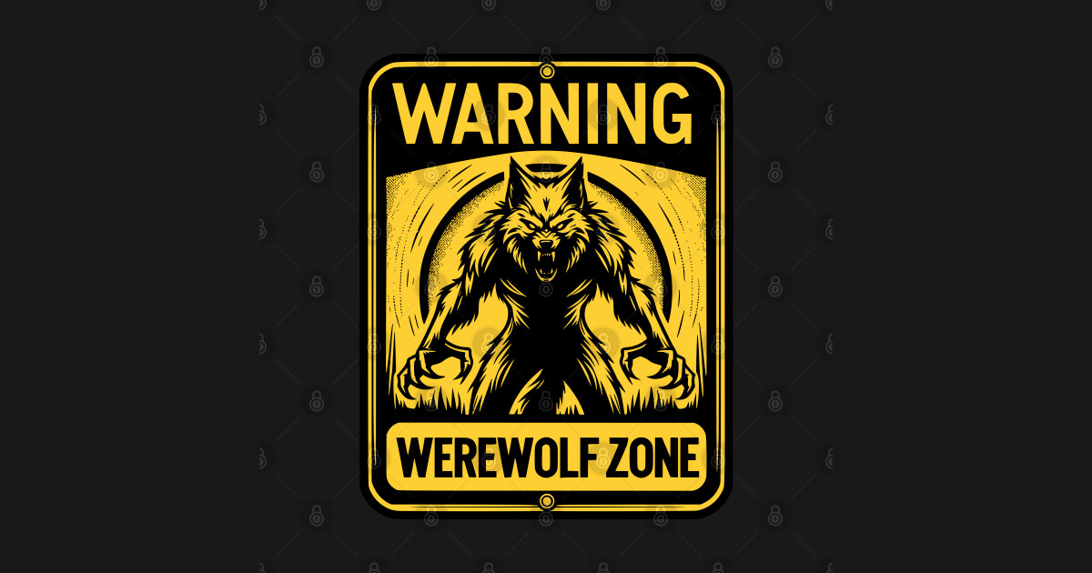 Warning Werewolf Zone Black and Yellow - Werewolf Halloween - T-Shirt ...