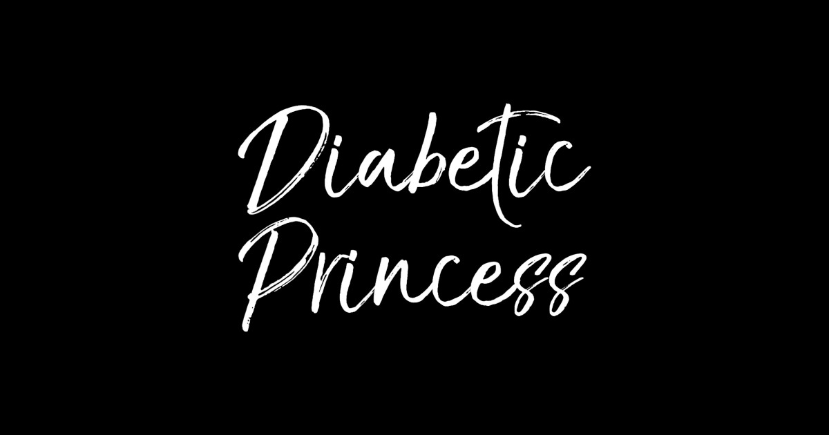 Diabetic Princess for Girls Cute Type 1 Diabetes - Diabetic Princess ...