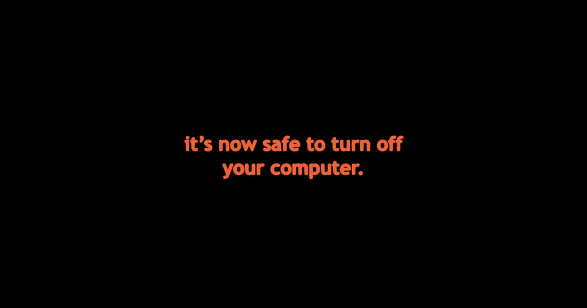 It is now safe to turn off your computer - Computer - Sticker | TeePublic