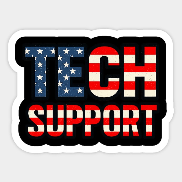Tech Support - US Flag - Politics - Sticker | TeePublic