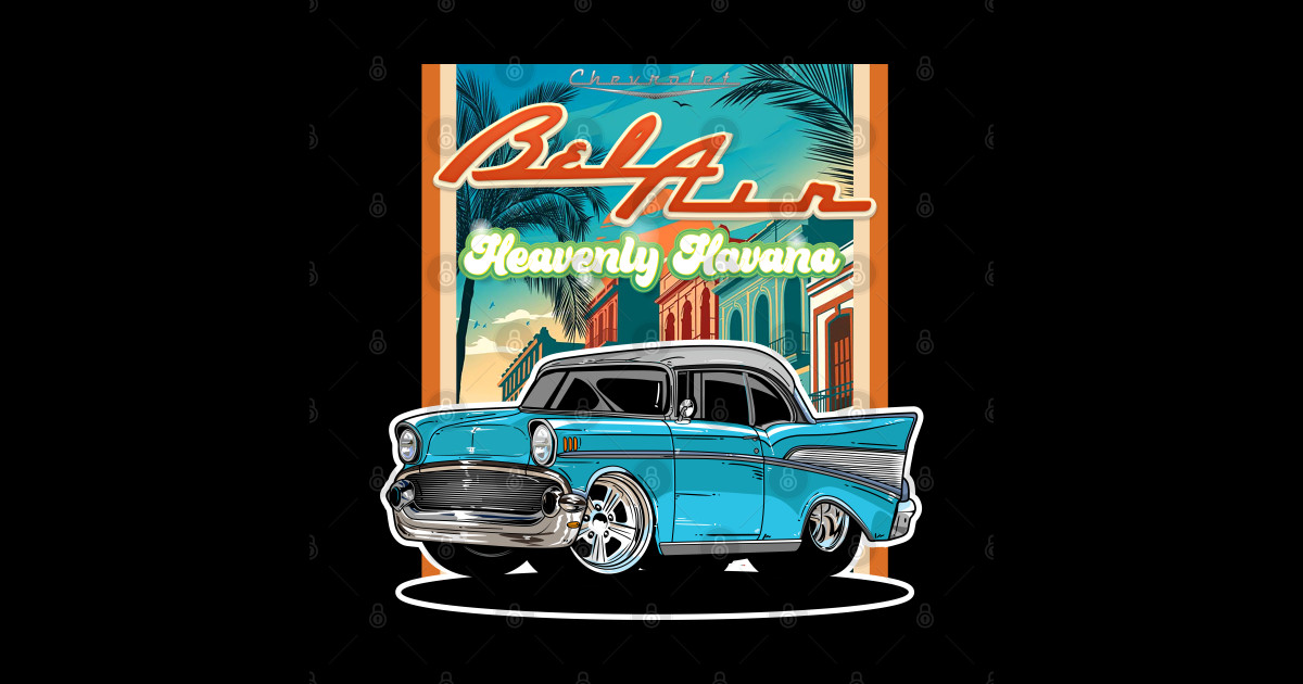 Bel Air Heavenly Havana - Chevrolet Bel Air - Sticker | TeePublic
