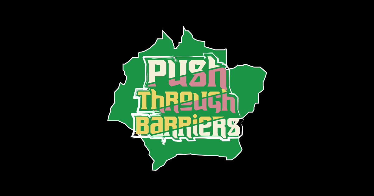 Push Through Barriers - Motivation - Posters and Art Prints | TeePublic